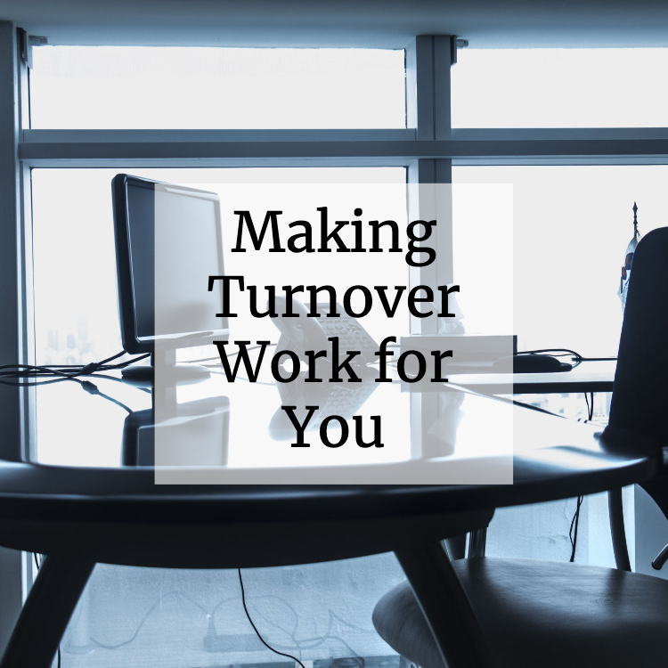 Making Turnover Work for You – S3 Management Group